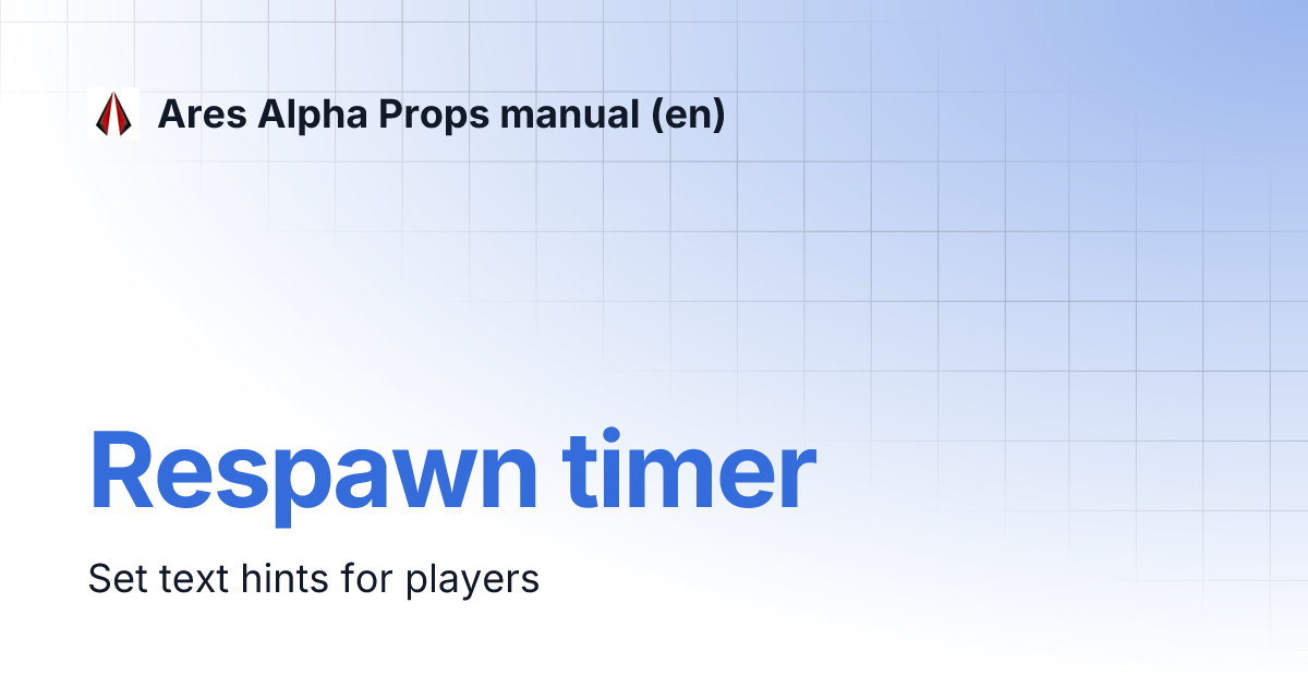 Respawn timer | Ares Alpha Props manual (en)