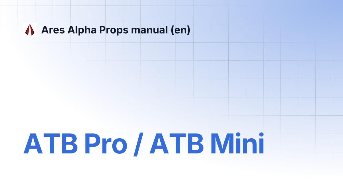 ATB Pro / ATB Mini | Ares Alpha Props manual (en)
