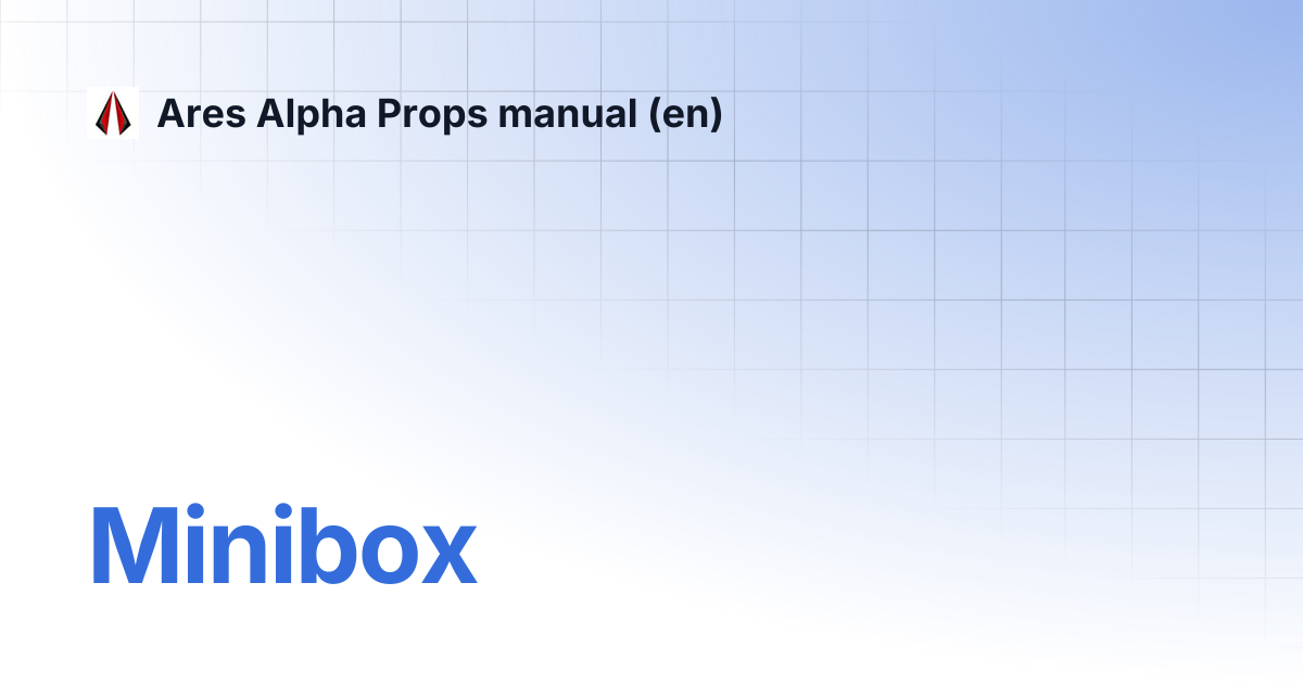 Minibox | Ares Alpha Props manual (en)